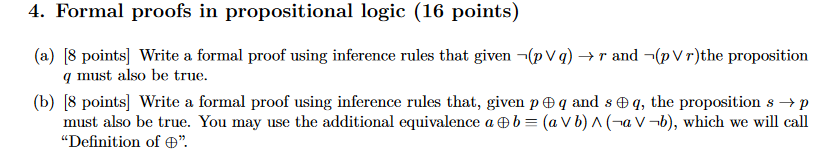 Solved 4. Formal proofs in propositional logic (16 points) | Chegg.com