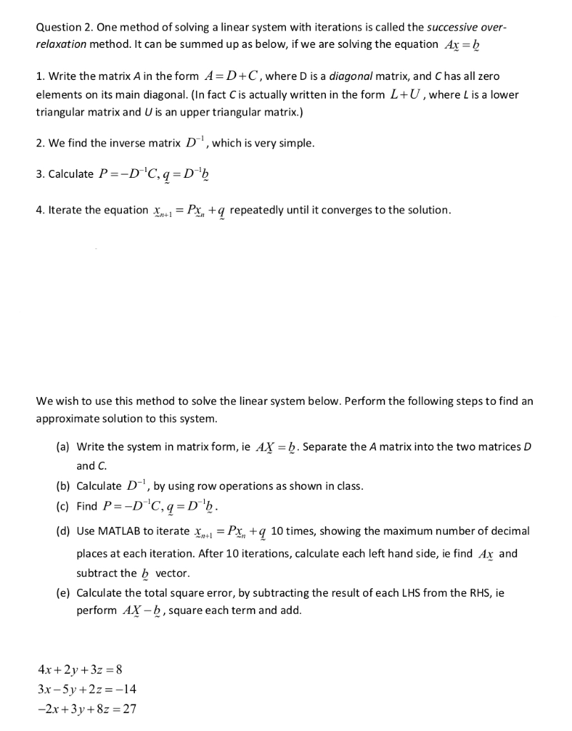Solved Question 2. One method of solving a linear system | Chegg.com