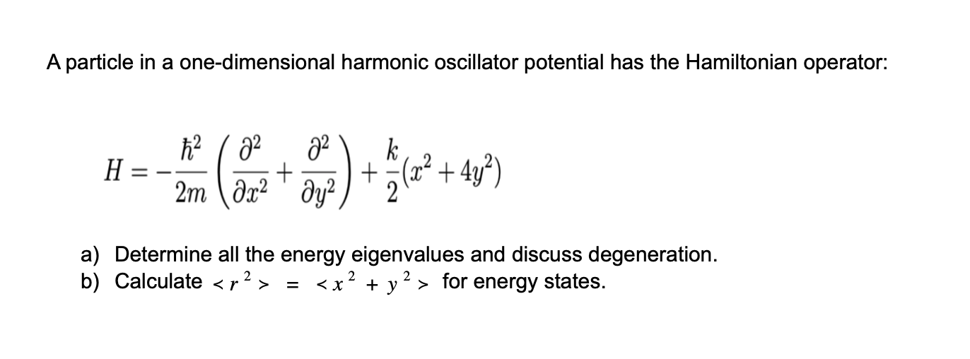 Solved A particle in a one-dimensional harmonic oscillator | Chegg.com