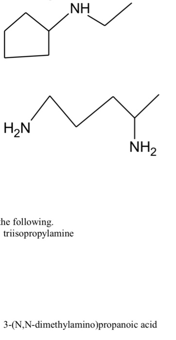 Solved NH H2N NH 2 he following. triisopropylamine | Chegg.com
