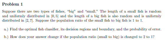 Problem 1 Suppose there are two types of fishes, | Chegg.com