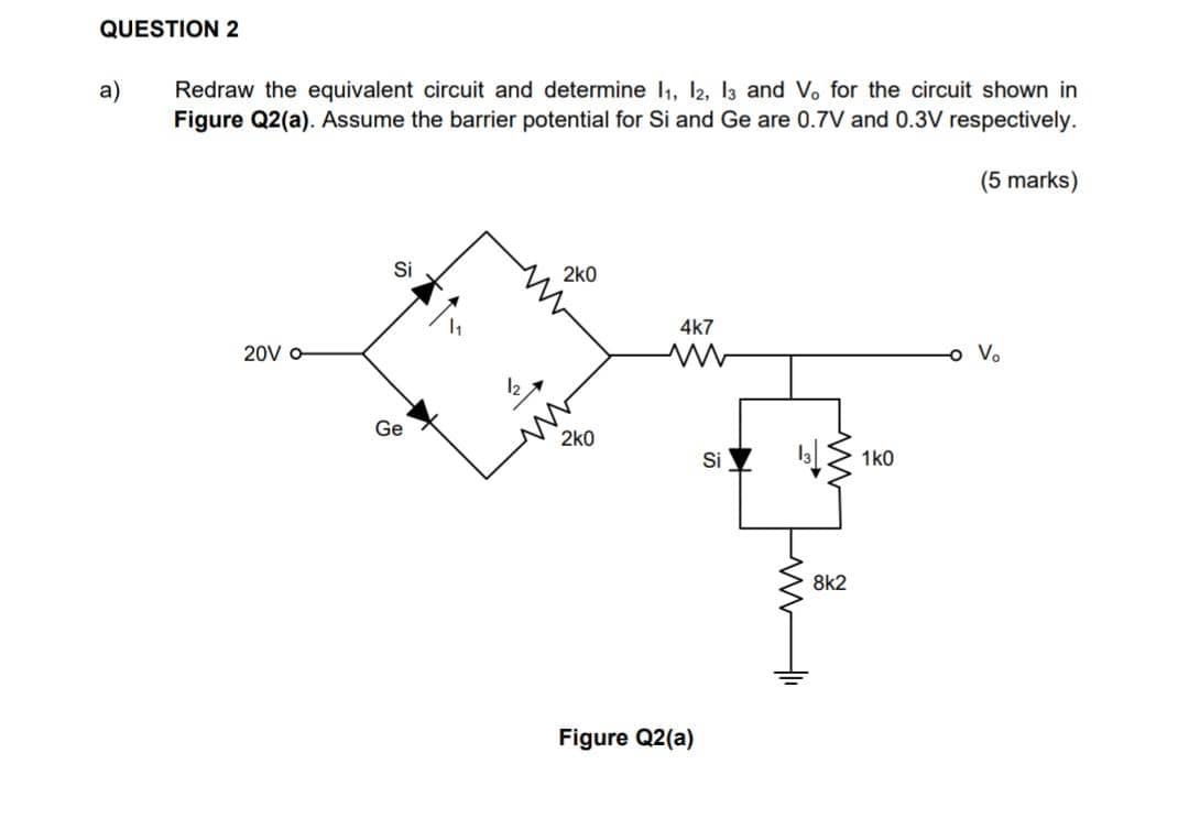 Solved QUESTION 2 a) Redraw the equivalent circuit and | Chegg.com
