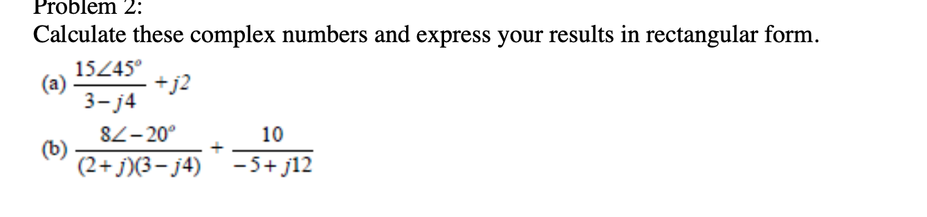 Solved Calculate these complex numbers and express your | Chegg.com