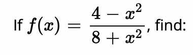 Solved If f(x) 4 – x2 find: 8 + x2' | Chegg.com