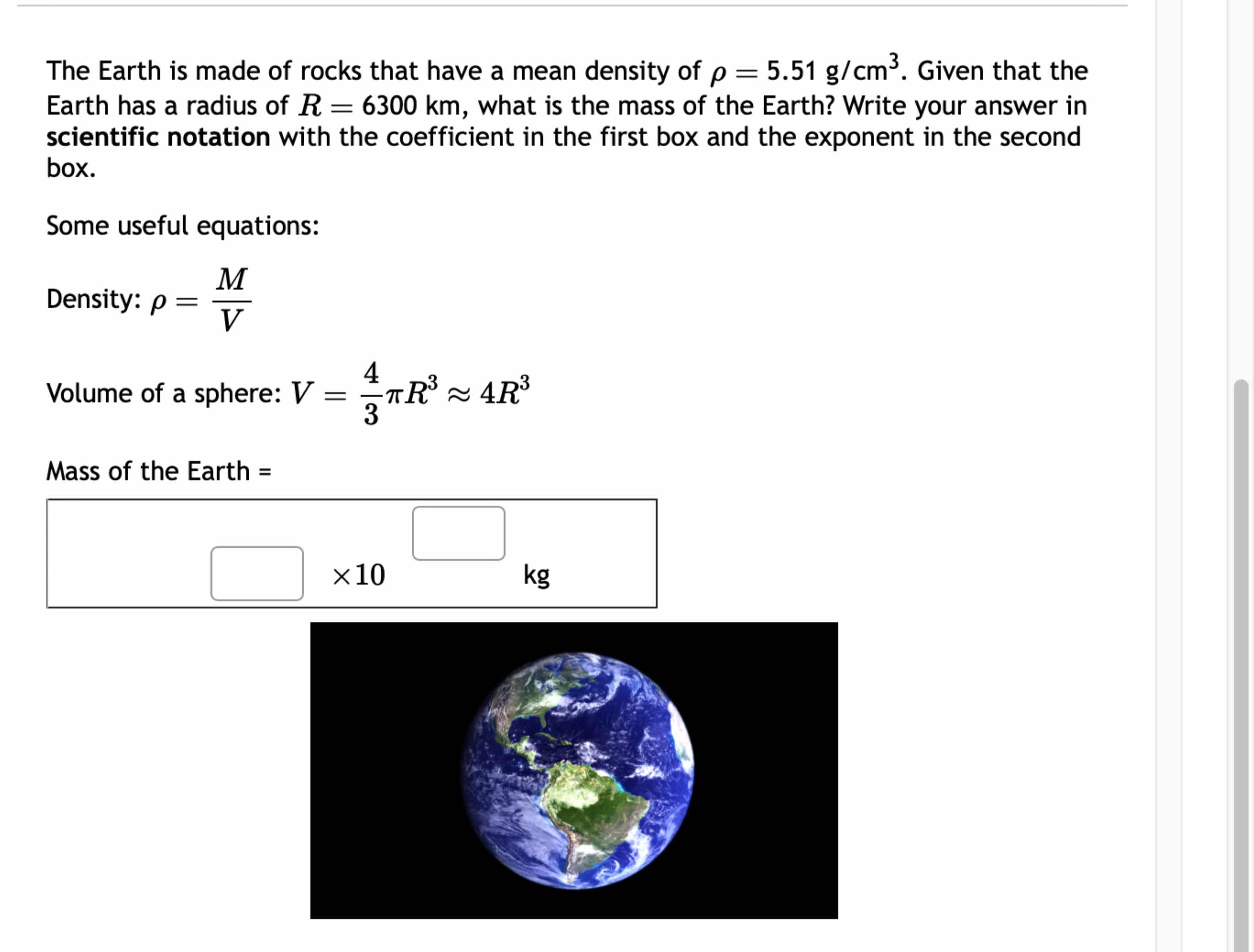 Solved The Earth is made of rocks that have a mean density | Chegg.com