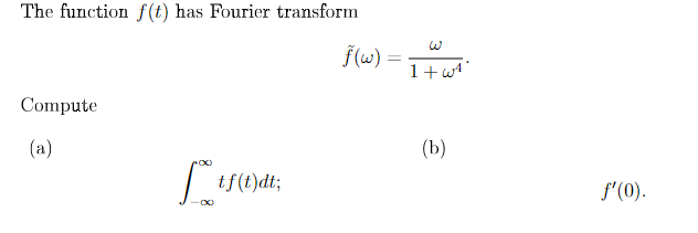 Solved The function f(t) ﻿has Fourier | Chegg.com