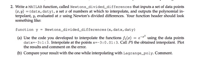 Solved 2. Write a MATLAB function, called Newtons_divided | Chegg.com