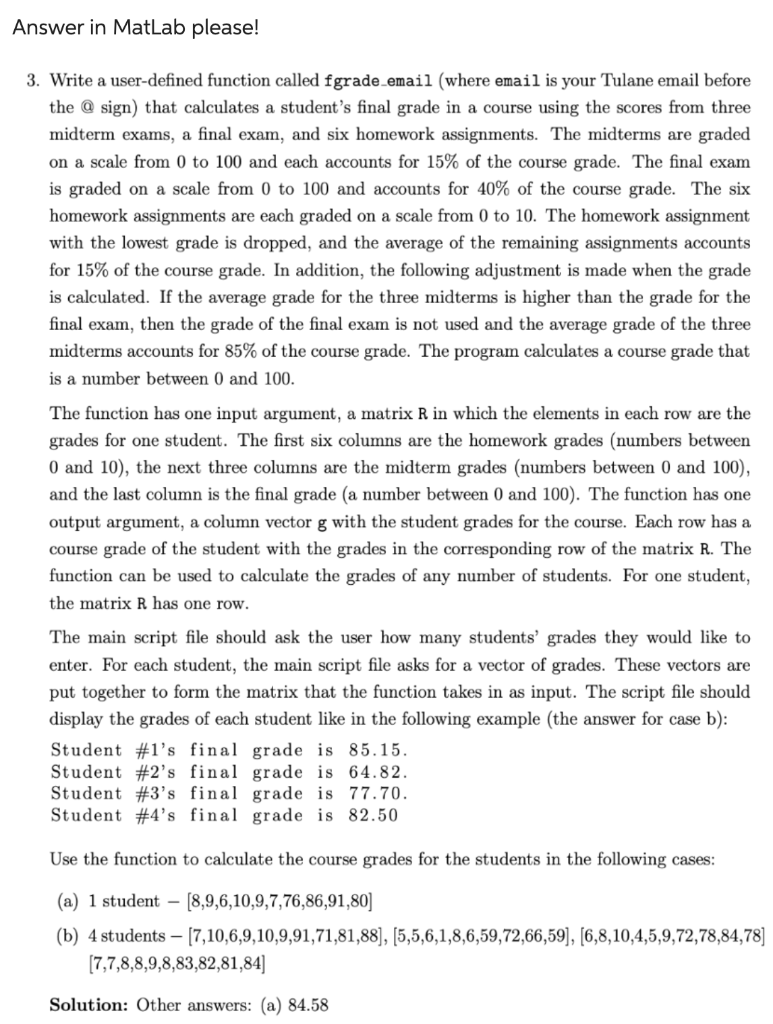 Solved nswer in MatLab please! 3. Write a user-defined | Chegg.com