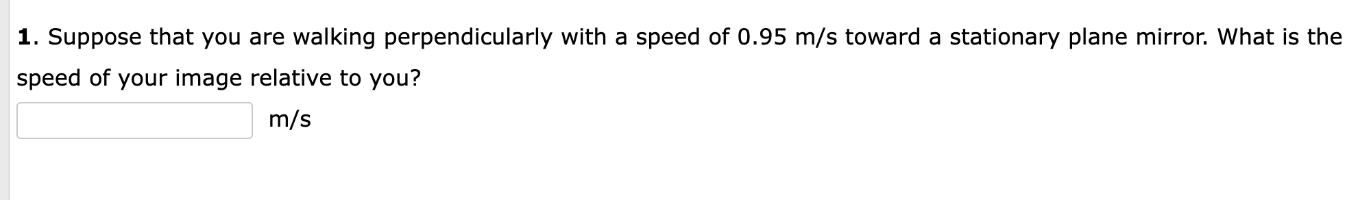 Solved 1. Suppose that you are walking perpendicularly with | Chegg.com