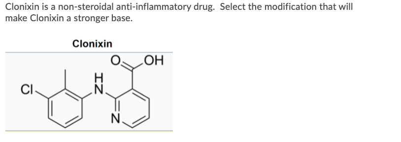 Solved Clonixin is a non-steroidal anti-inflammatory drug. | Chegg.com