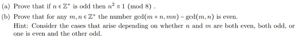 Solved (a) Prove that if neZ is odd then n2 1 (mod 8) hen n- | Chegg.com