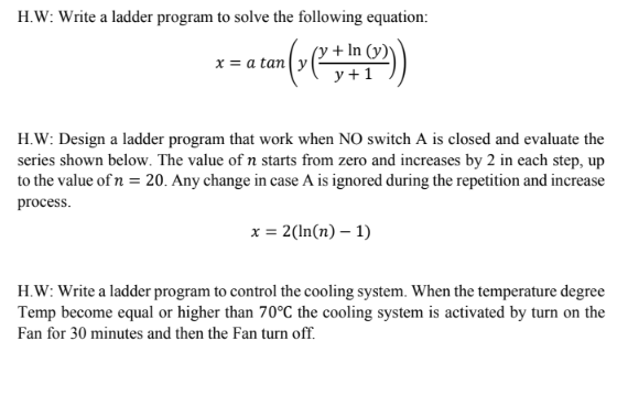 Solved H.W: Write a ladder program to solve the following | Chegg.com