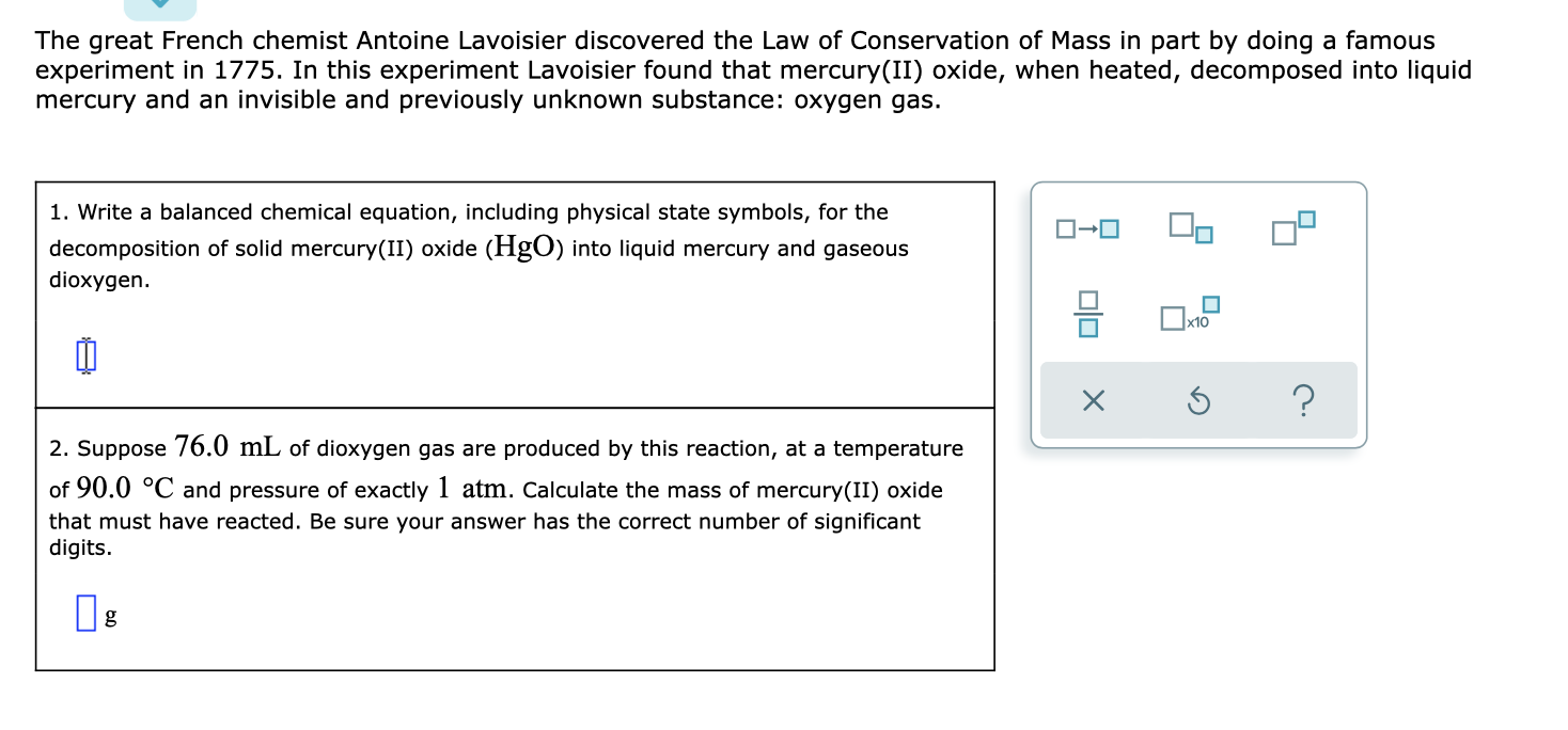 Solved The great French chemist Antoine Lavoisier discovered | Chegg.com