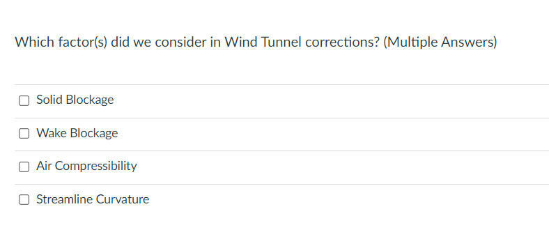 Solved Which factor(s) did we consider in Wind Tunnel | Chegg.com