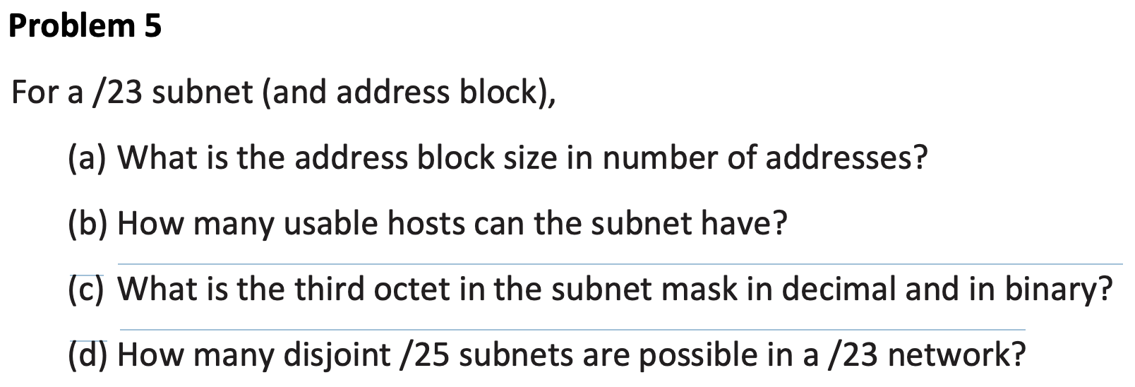 Solved Problem 5 For a /23 subnet (and address block), (a) | Chegg.com