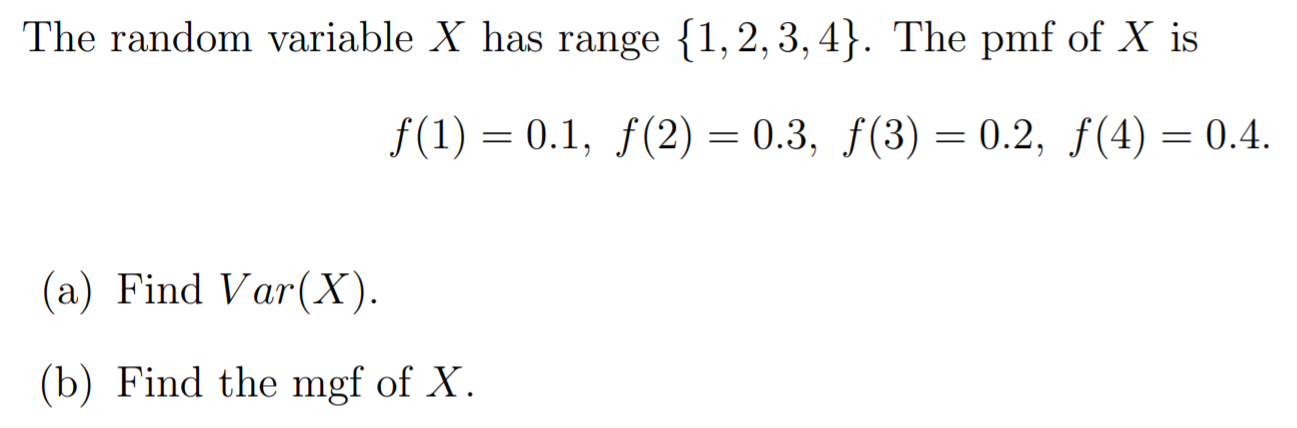 Solved The random variable X has range {1,2,3,4}. The pmf of | Chegg.com