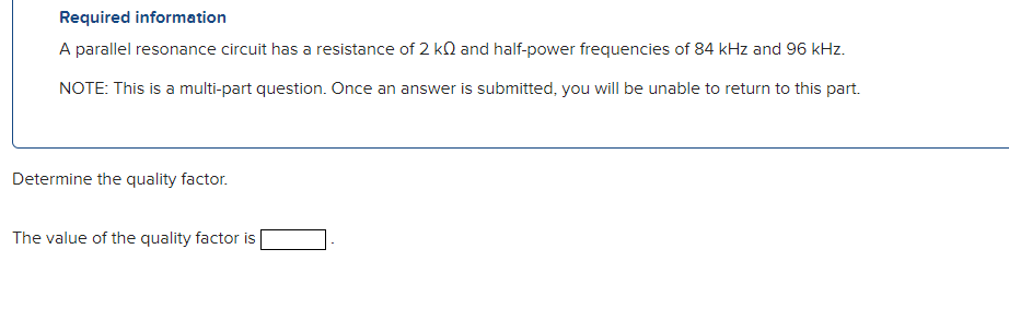 Solved Required information A parallel resonance circuit has | Chegg.com