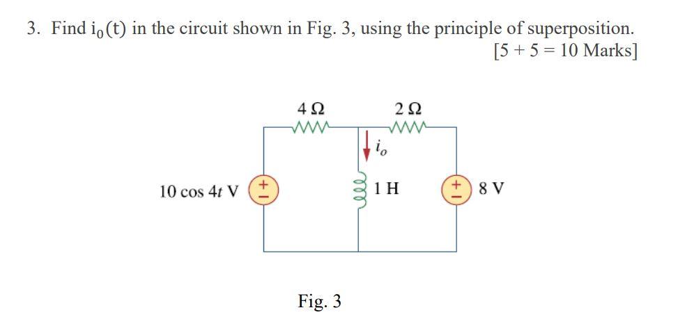 Solved 3. Find i0(t) in the circuit shown in Fig. 3, using | Chegg.com