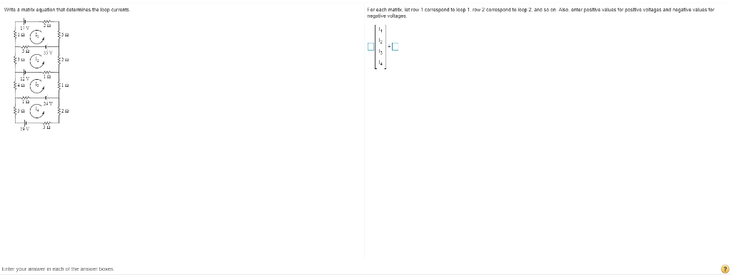 Solved Write a matrix equation that determines the loop | Chegg.com