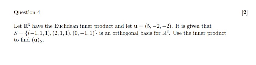 Solved Question 4Let R3 ﻿have the Euclidean inner product | Chegg.com
