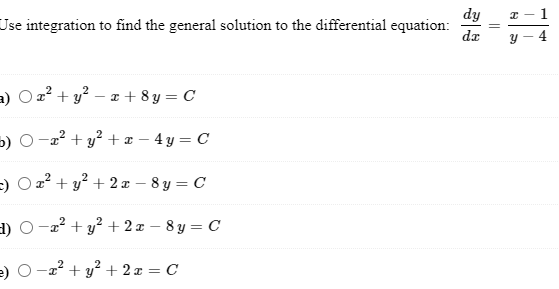 Solved Use integration to find the general solution to the | Chegg.com