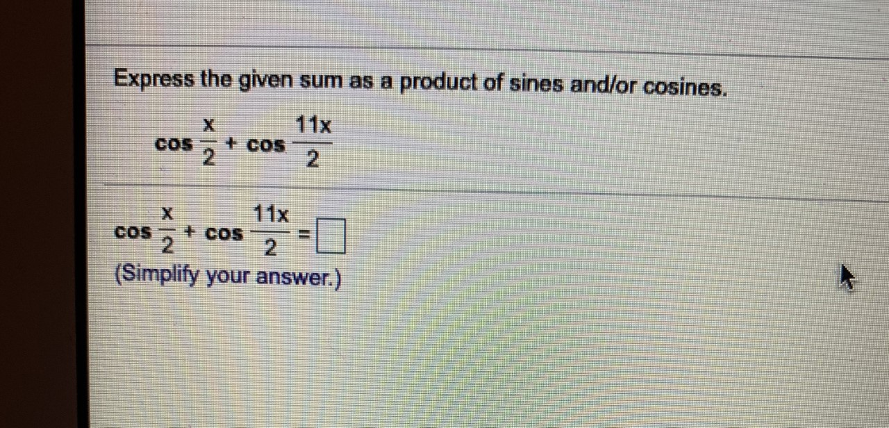 Solved Express the given sum as a product of sines and/or | Chegg.com