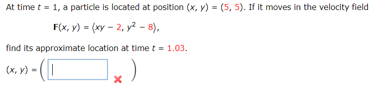 Solved At time t=1, a particle is located at position | Chegg.com