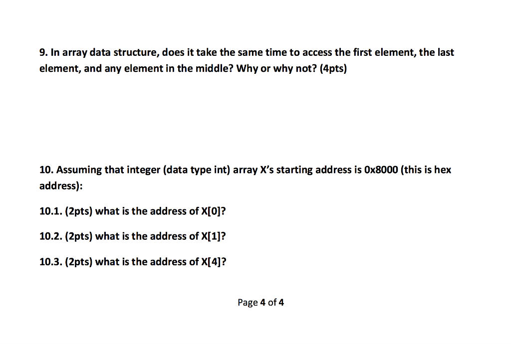 Solved 9. In array data structure, does it take the same | Chegg.com