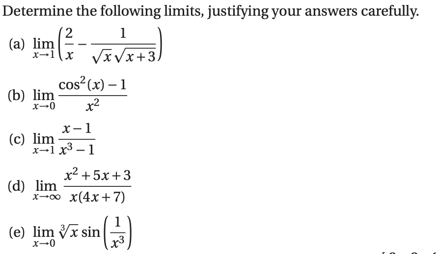 Solved Determine the following limits, justifying your | Chegg.com