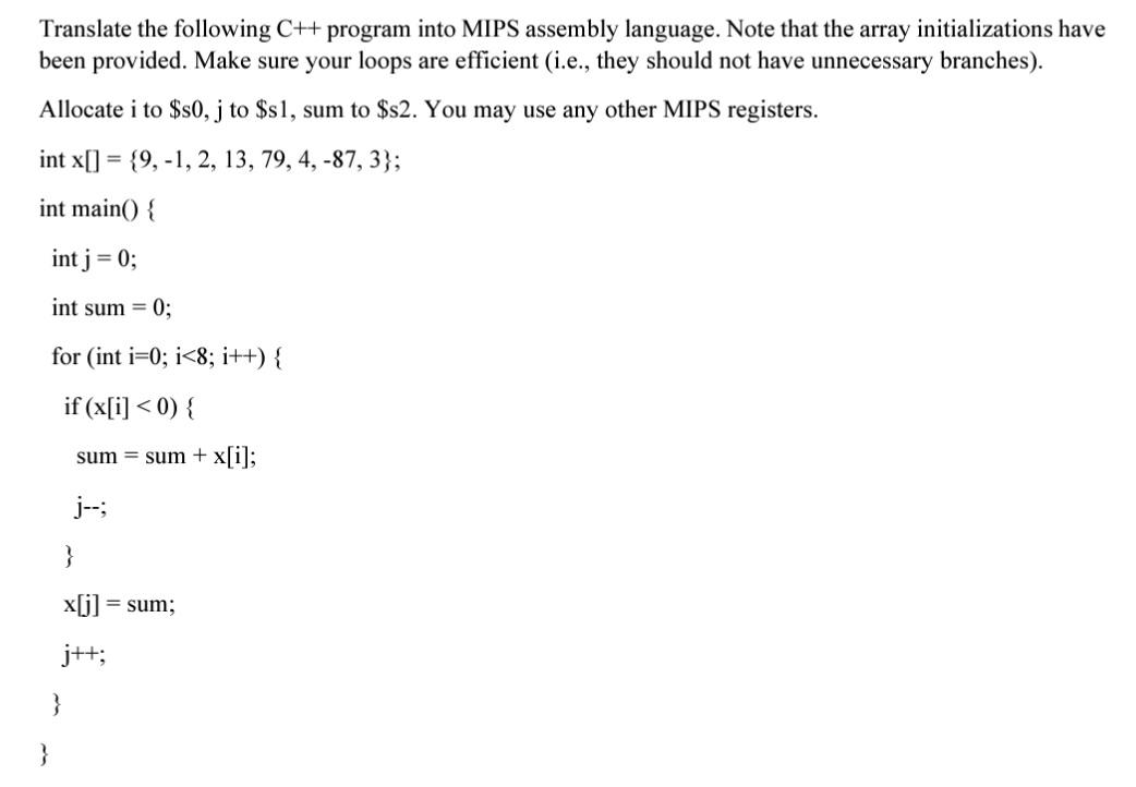 Solved Translate the following C++ program into MIPS | Chegg.com