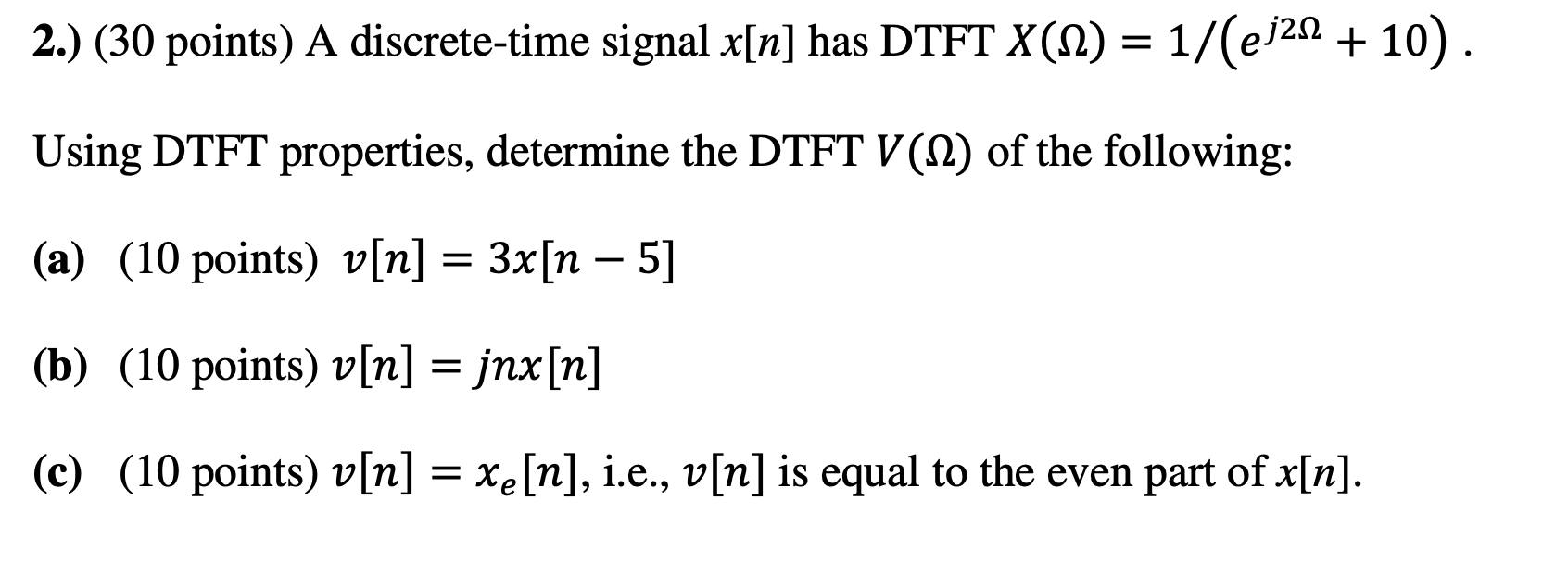 Solved 2.) (30 points) A discrete-time signal x[n] has DTFT | Chegg.com