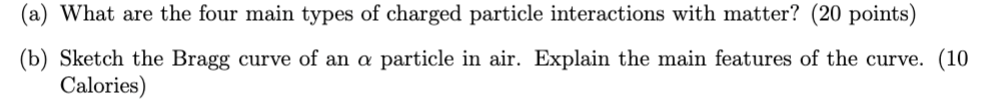 Solved (a) What are the four main types of charged particle | Chegg.com