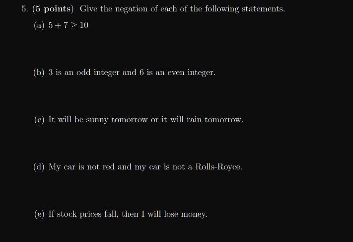Solved (a) 5+7≥10 (b) 3 is an odd integer and 6 is an even | Chegg.com