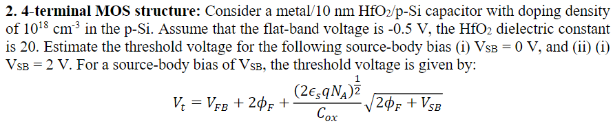 Solved 2. 4-terminal MOS structure: Consider a metal/10 mm | Chegg.com