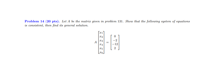 Solved Problem 14 (20 pts). Let A be the matrix given in | Chegg.com