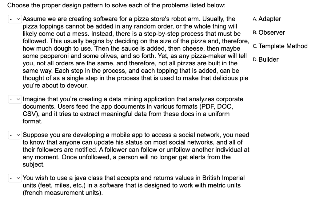 Solved Choose the proper design pattern to solve each of the | Chegg.com