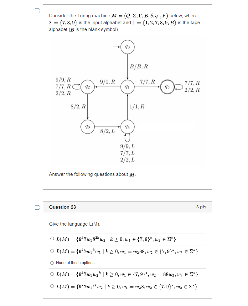 Solved Consider the Turing machine M=(Q,2,1, B, 8,90,F) | Chegg.com