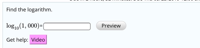 Solved Find the logarithm. log10 (1,000) Preview Get help: | Chegg.com