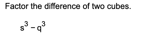 Solved Factor the difference of two cubes.s3-q3 | Chegg.com