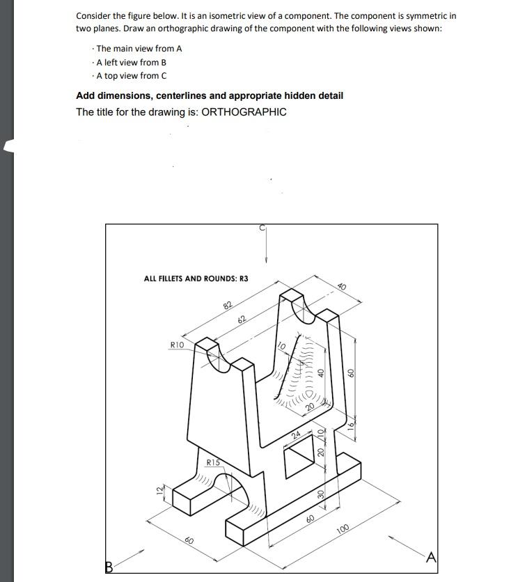 Solved Consider the figure below. It is an isometric view of | Chegg.com