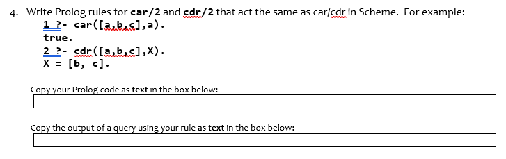 Solved 4. Write Prolog rules for car/2 and cdr/2 that act | Chegg.com