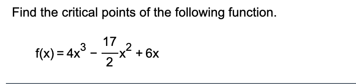 Solved Find the critical points of the following function. | Chegg.com