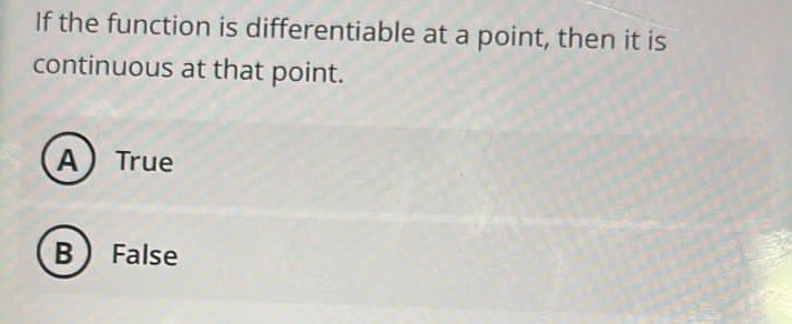 Solved If the function is differentiable at a point, then it | Chegg.com