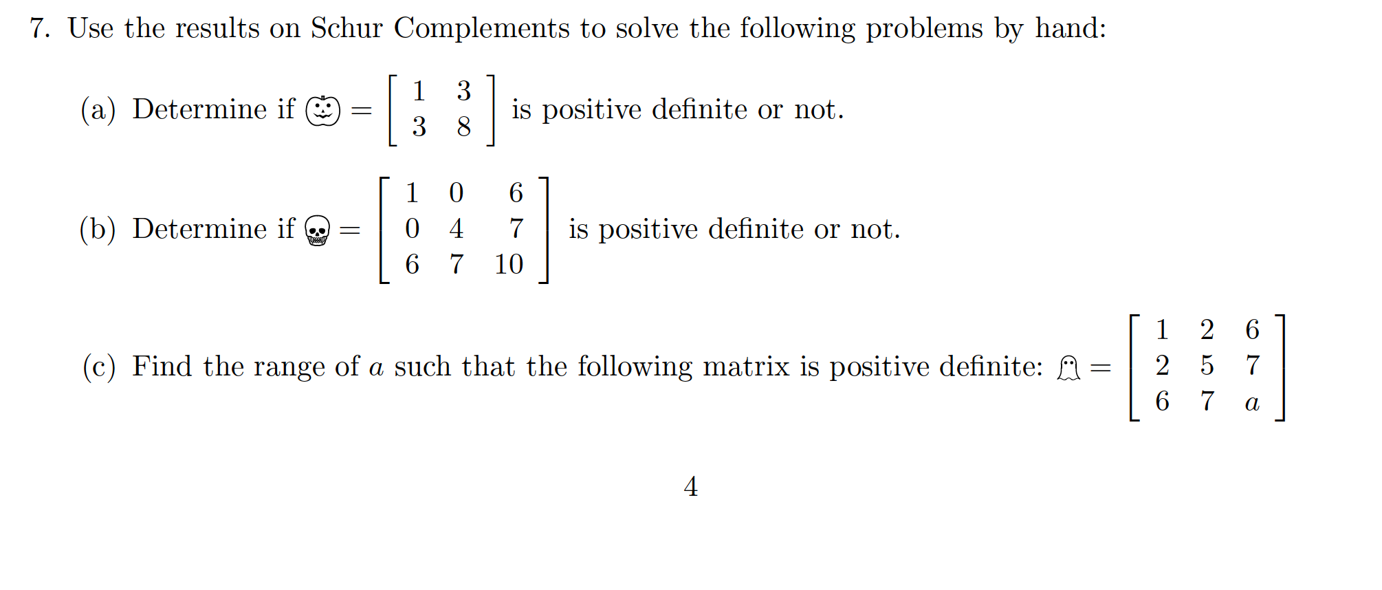 Solved 7. Use the results on Schur Complements to solve the | Chegg.com