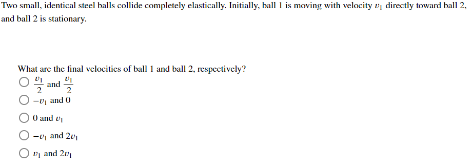 Solved Two small, identical steel balls collide completely | Chegg.com