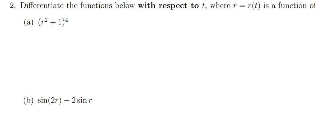 Solved 2. Differentiate the functions below, with respect to | Chegg.com
