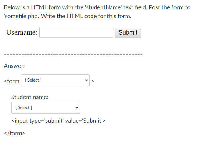 Solved Below is a HTML form with the 'studentName' text | Chegg.com
