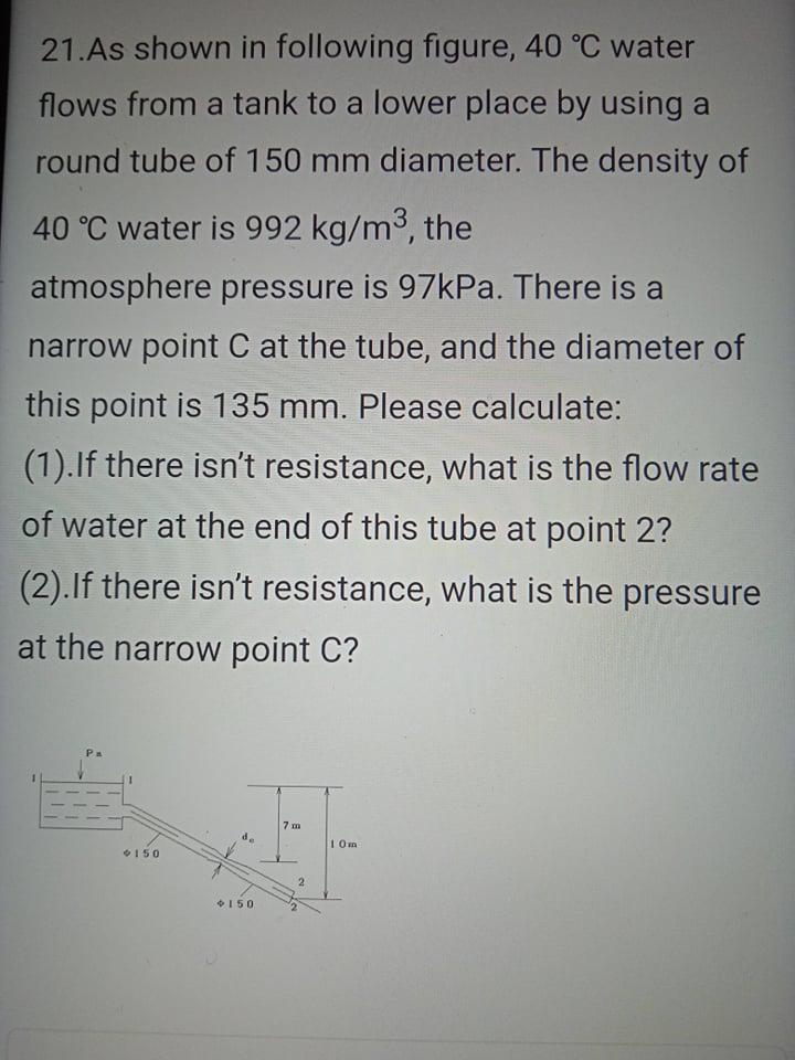 Solved 21.As shown in following figure, 40 °C water flows | Chegg.com