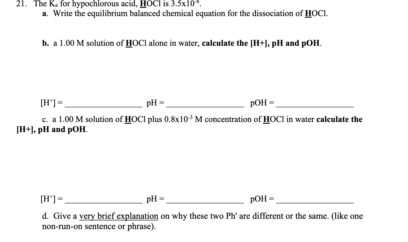 Solved 21. The Ka for hypochlorous acid, HOCl is 3.5x108. a. | Chegg.com