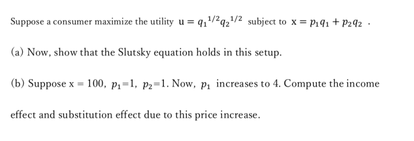 Solved Suppose a consumer maximize the utility u=q11/2q21/2 | Chegg.com